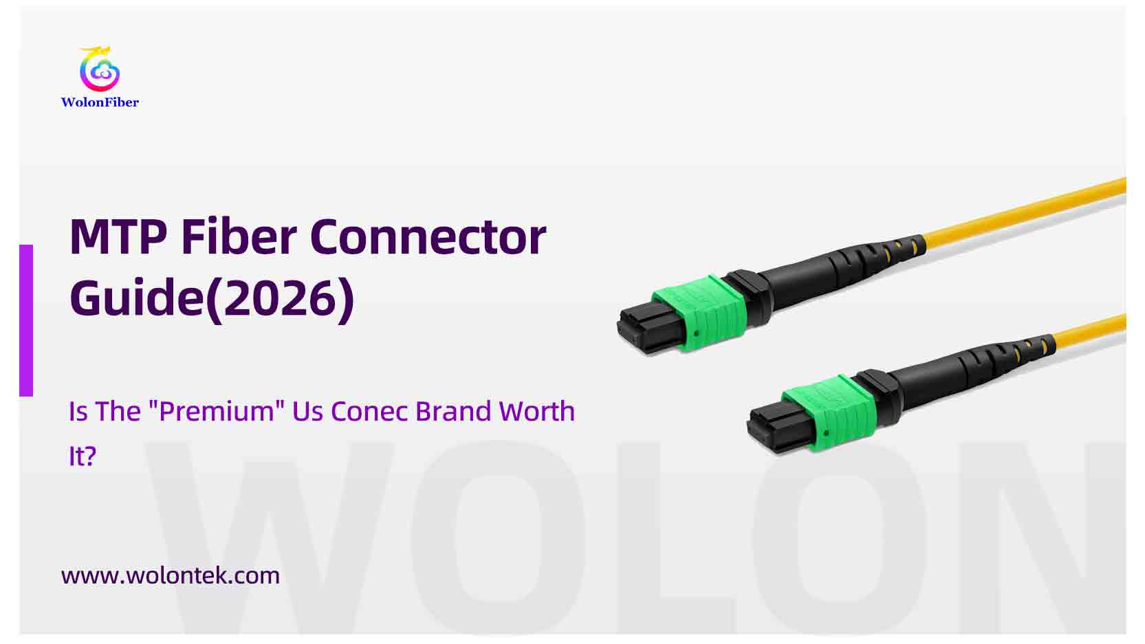 MTP Fiber Connector Guide: Cost ($6.35 vs $1.43) & Specs (2026)