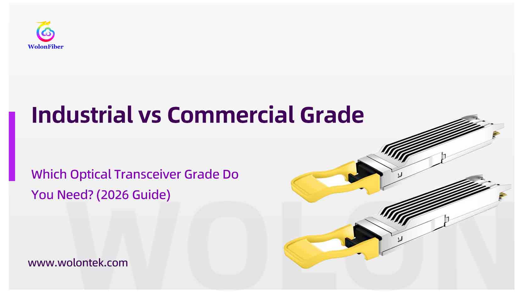 Industrial vs Commercial Grade: Which Optical Transceiver Grade Do You ...